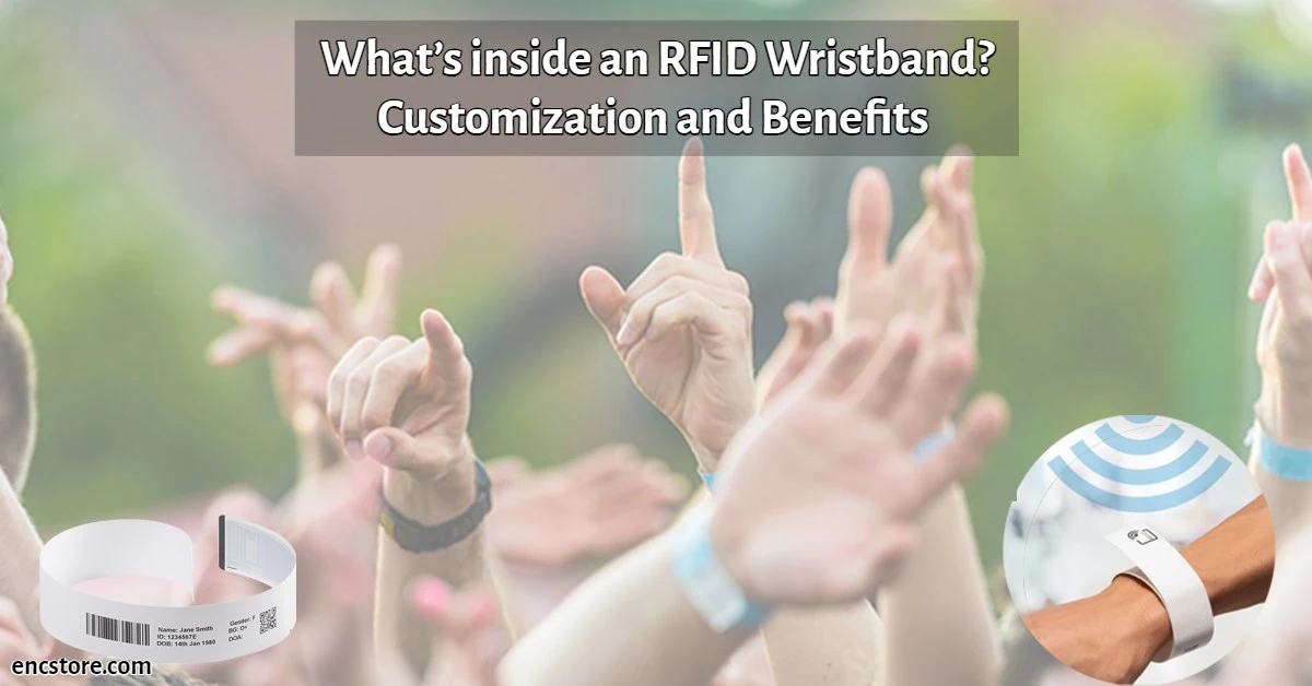 What’s inside an RFID Wristband? Customization and Benefits