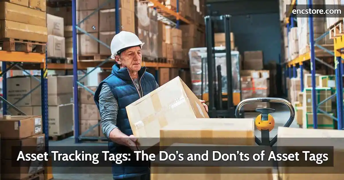 Asset Tracking Tags: The Do’s and Don’ts of Asset Tags
