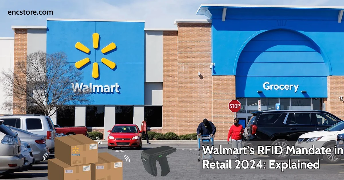 Walmart’s RFID Mandate in Retail 2024: Explained